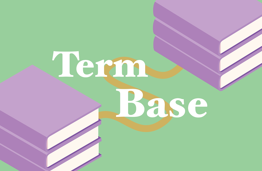 What is a Term Base and How is a Term Base Managed?